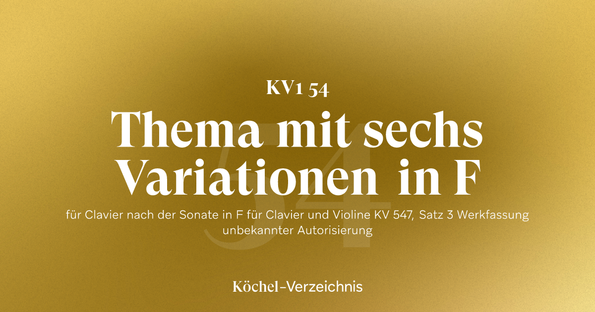 KV 54 – Thema mit sechs Variationen in F | Köchel Verzeichnis