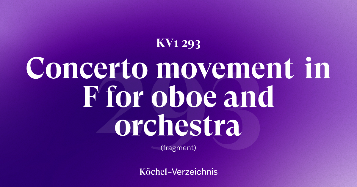 KV 293 – Concerto movement in F for oboe and orchestra | Köchel Verzeichnis