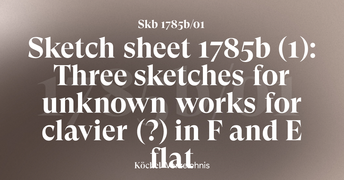 KV 1785b/01 – Sketch sheet 1785b (1): Three sketches for unknown works ...