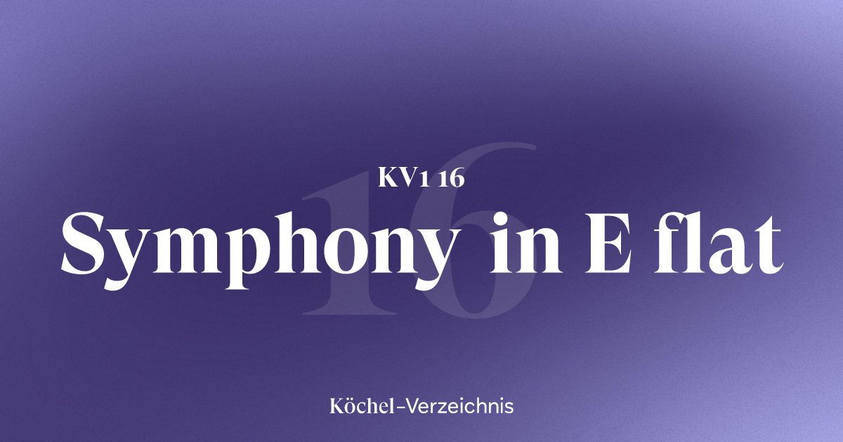 KV 16 – Symphony in E flat | Köchel Verzeichnis