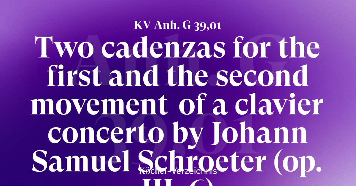 KV Anh. G 39,01 – Two cadenzas for the first and the second movement of ...